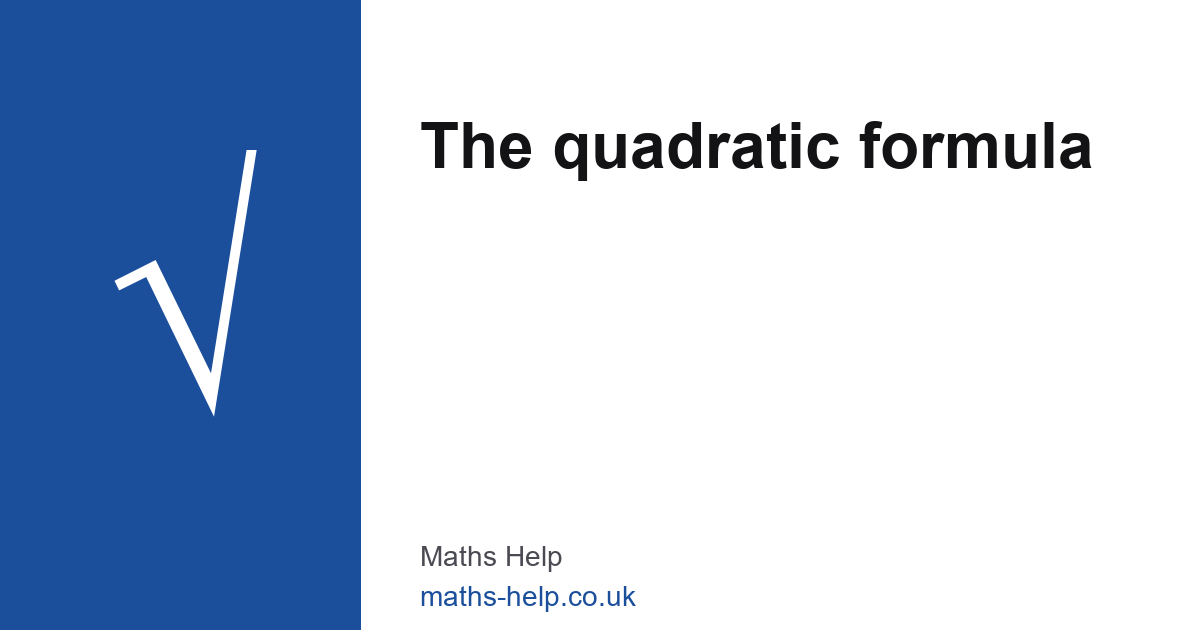 Quadratic Formula — GCSE Maths